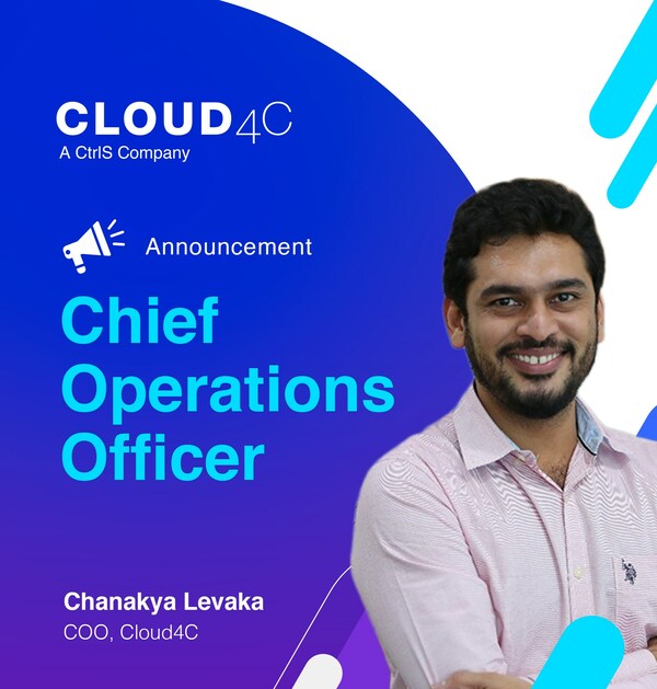 Chanakya Levaka, Key Executive Leading Cloud4C's Business Ops, Announced as Chief Operating ...