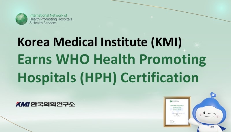 Korea Medical Institute earns WHO Health Promoting Hospitals ...